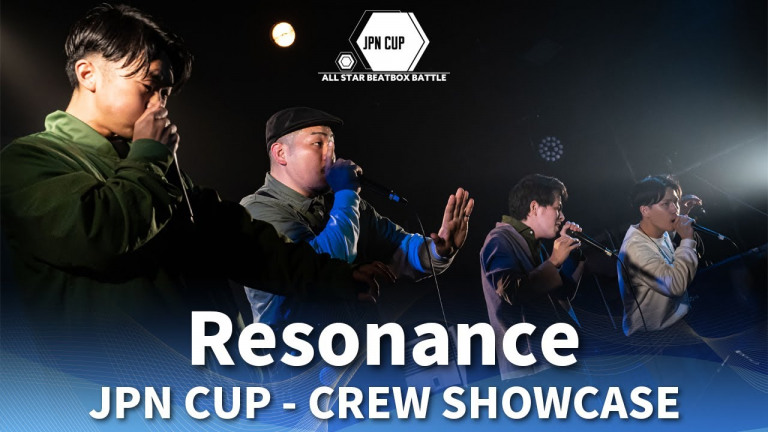 Resonance | JPN CUP ALL STARS BEATBOX BATTLE | Crew Showcase ...
